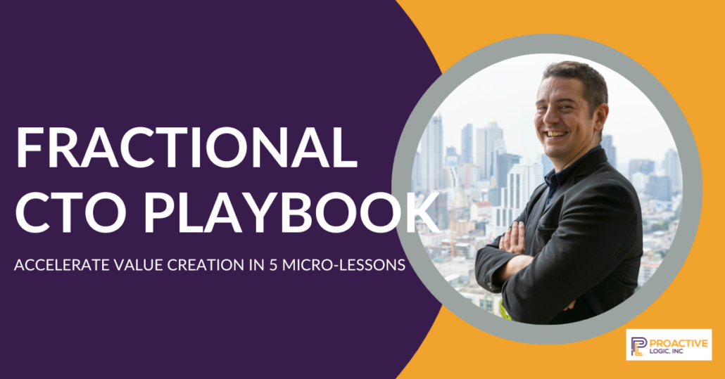Fractional CTO Executive Video Mini Series | Proactive Logic Consulting, Inc.